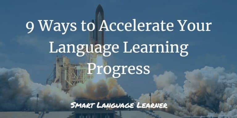 9 Ways to Accelerate Your Language Learning Progress - Smart Language ...